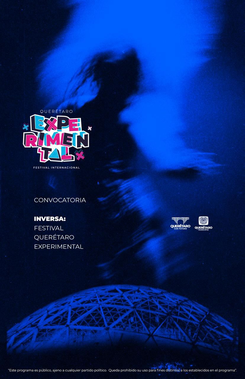 Festival Querétaro Experimental 2026 lanza convocatoria “INVERSA” para ...